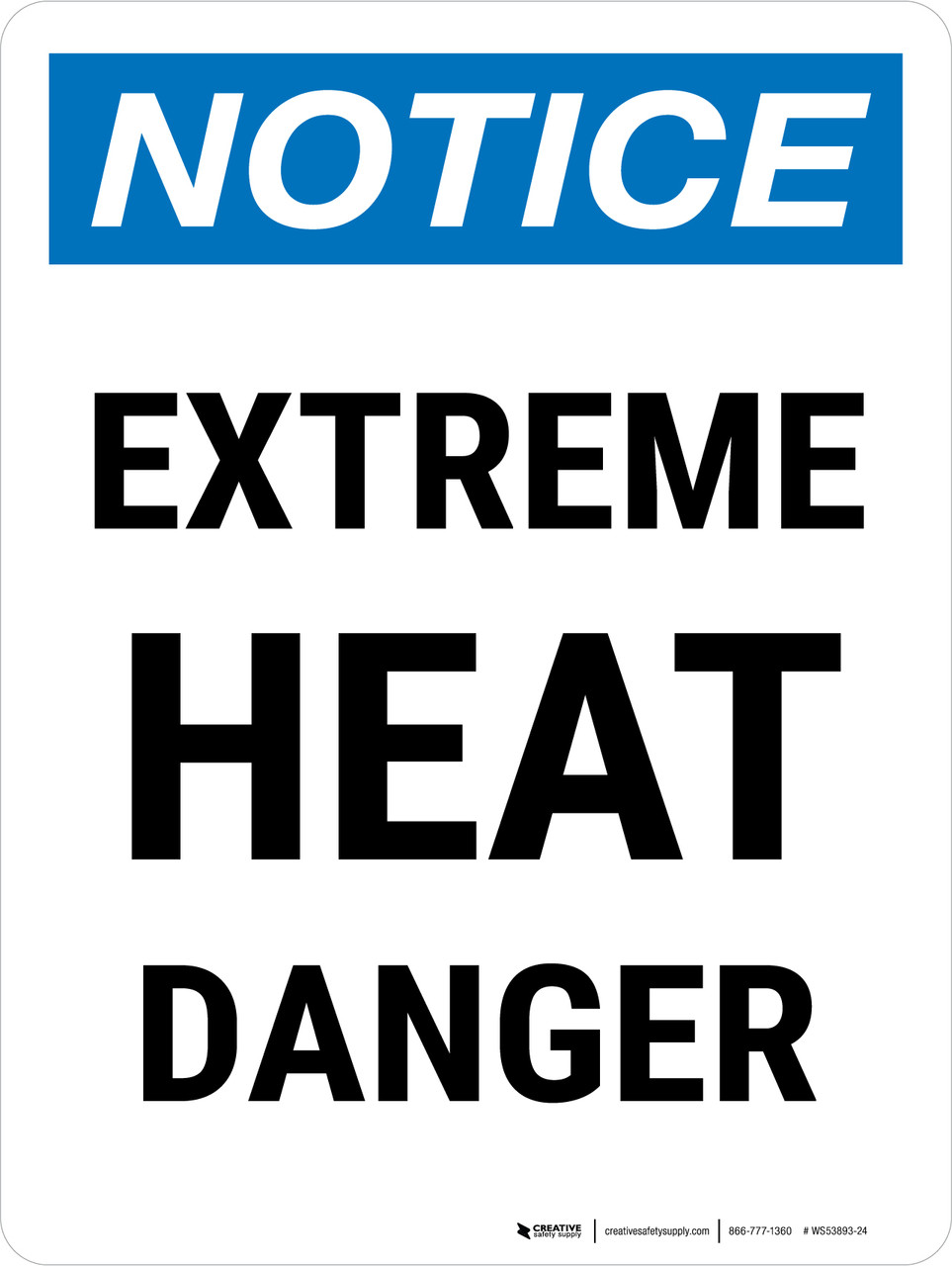 Notice: Extreme Heat Danger Portrait - Wall Sign | Creative Safety Supply