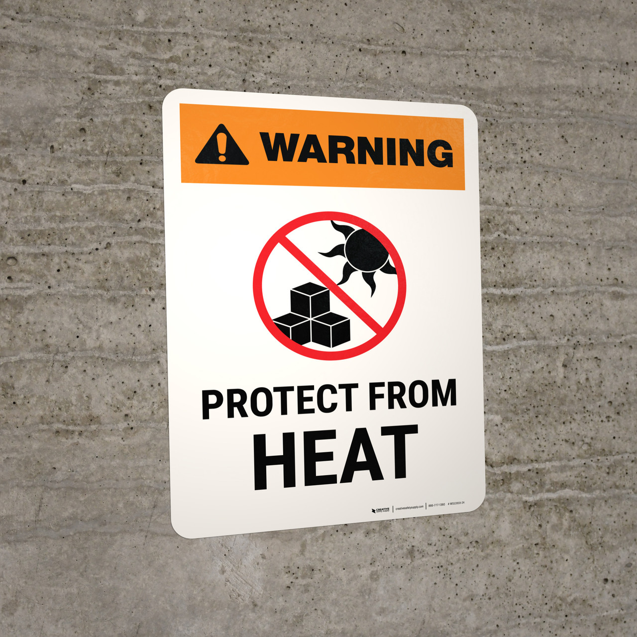 Warning: Protect From Heat Portrait - Wall Sign | Creative Safety Supply
