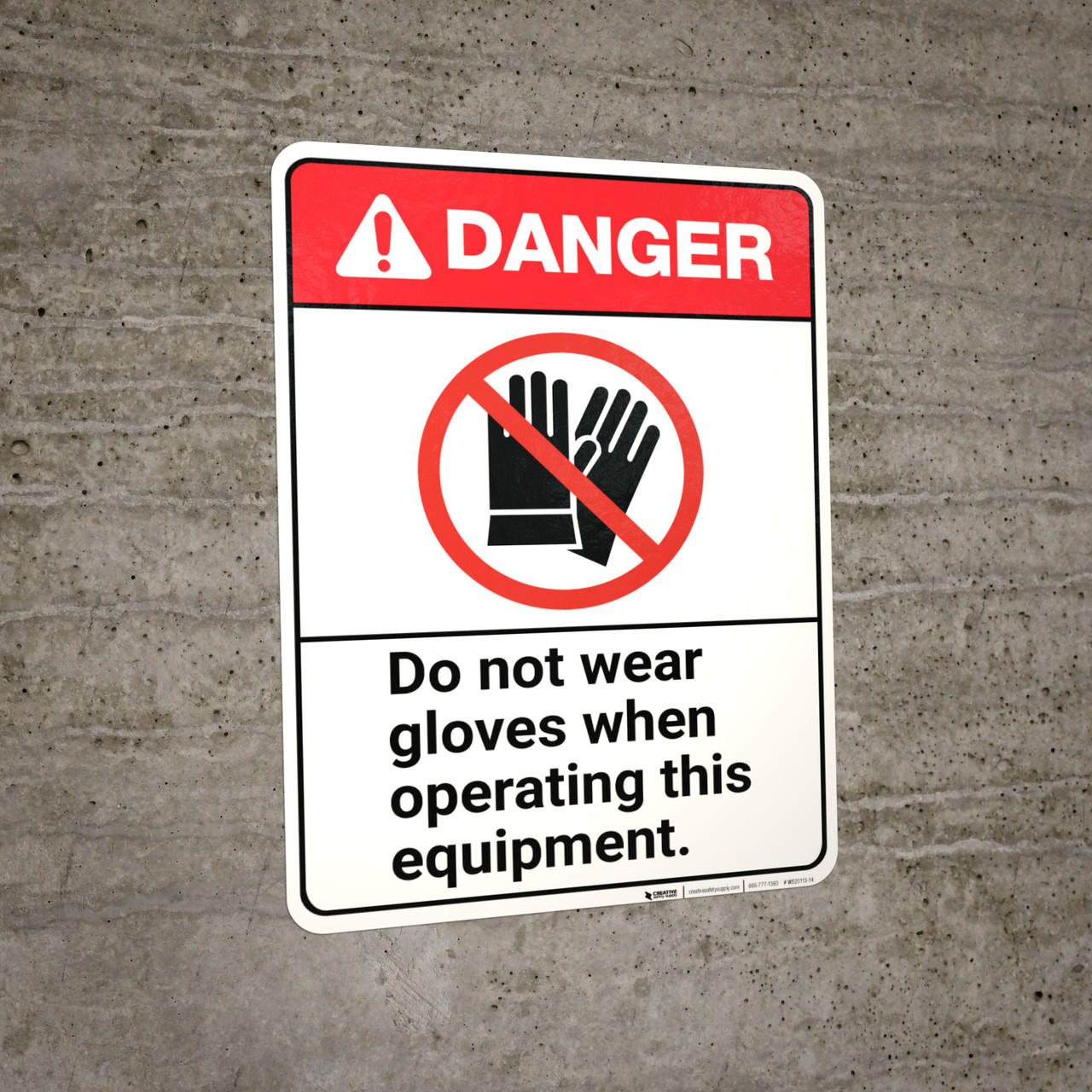 Danger: Do Not Wear Gloves When Operating Equipment ANSI - Wall Sign ...
