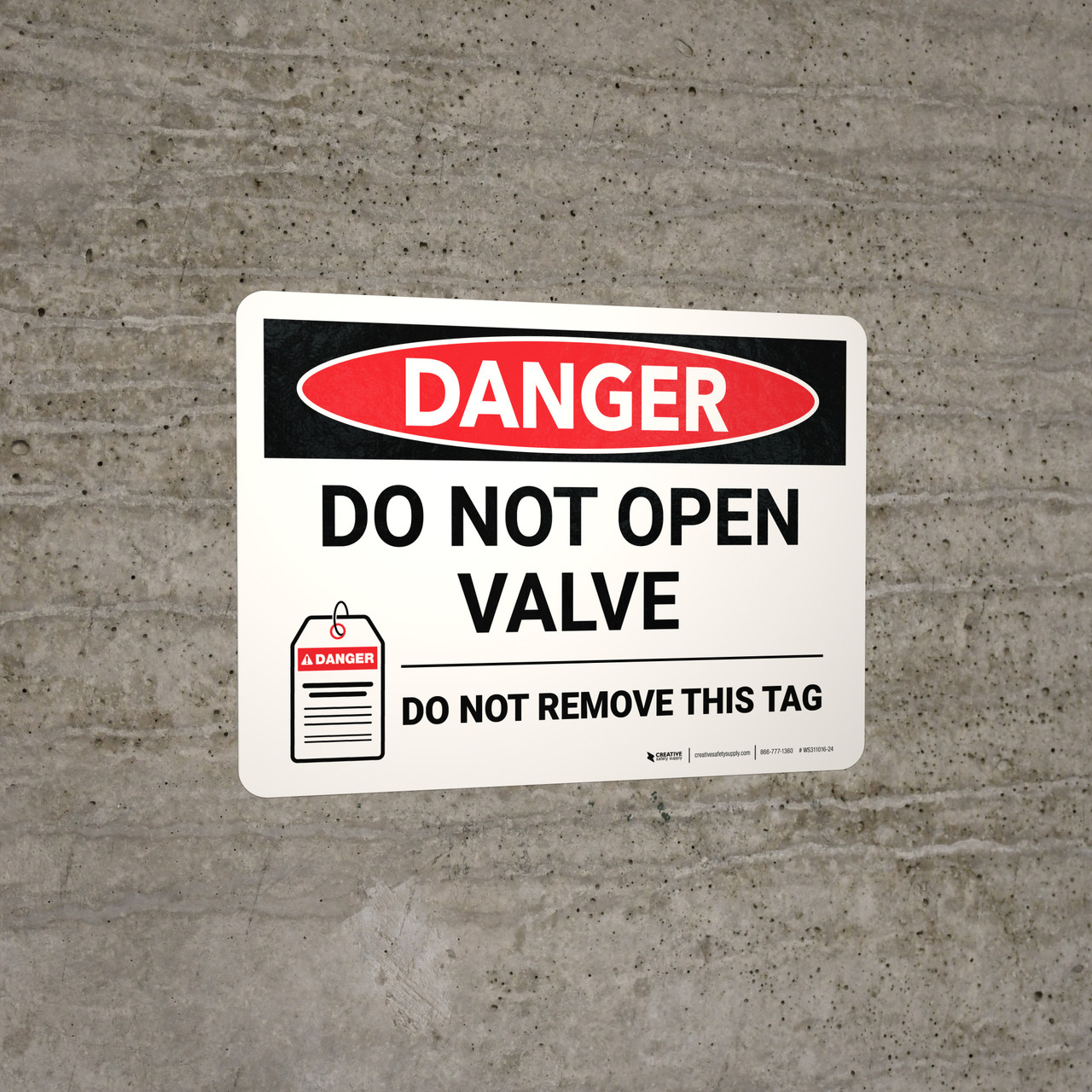 Danger: Do Not Open Valve Do Not Remove This Tag Landscape - Wall Sign ...