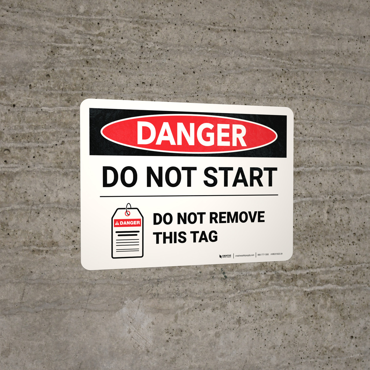 Danger: Do Not Start Do Not Remove This Tag Landscape - Wall Sign