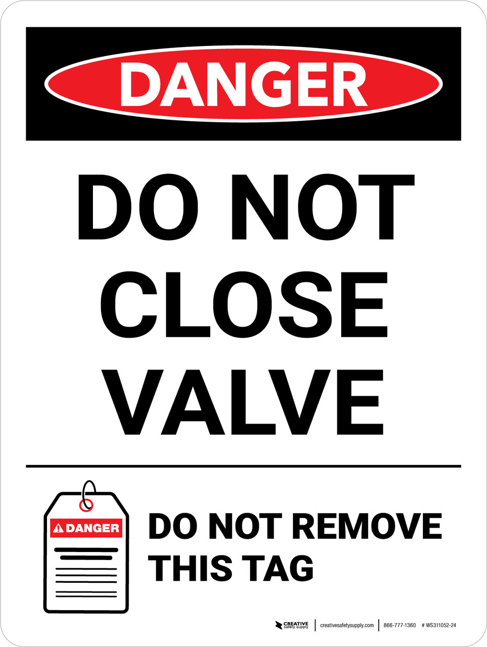 Danger: Do Not Close Valve Do Not Remove This Tag Portrait - Wall Sign