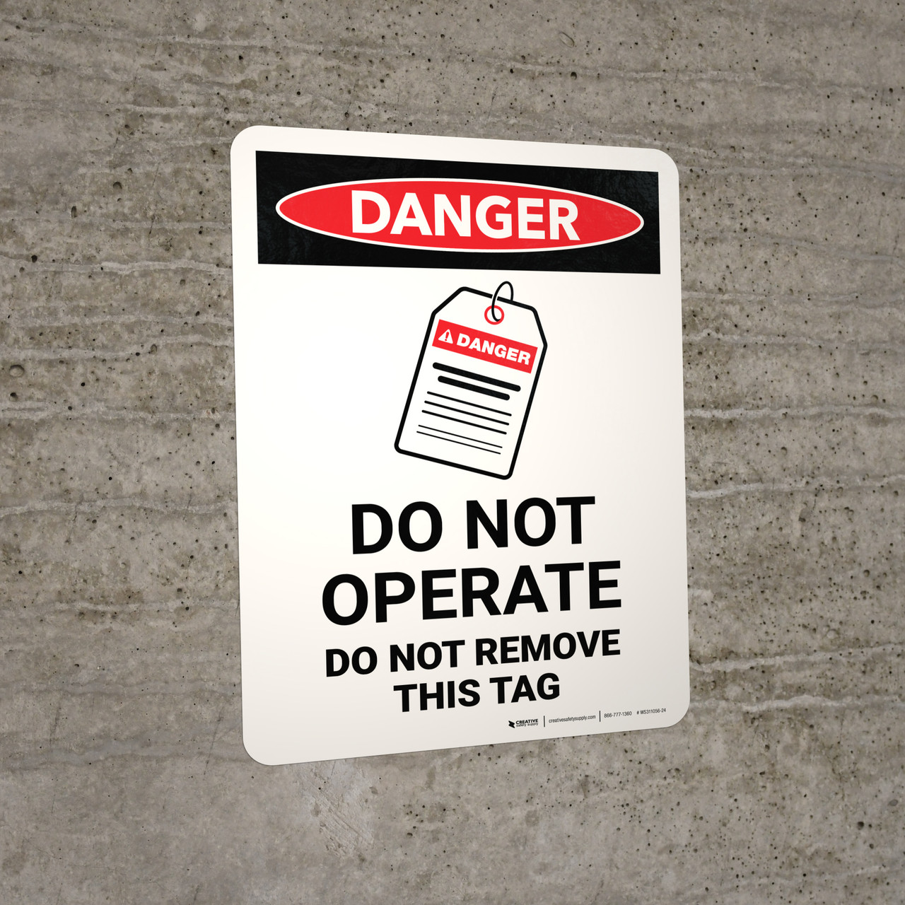 Danger: Do Not Operate, Do Not Remove This Tag Portrait - Wall Sign