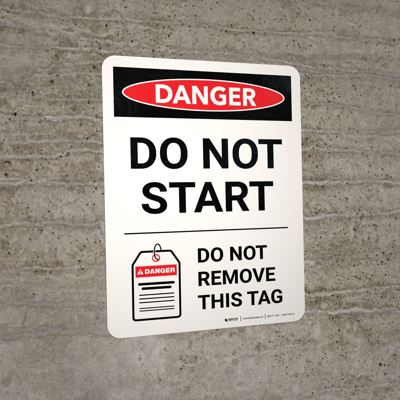 Danger: Do Not Start Do Not Remove This Tag Portrait - Wall Sign