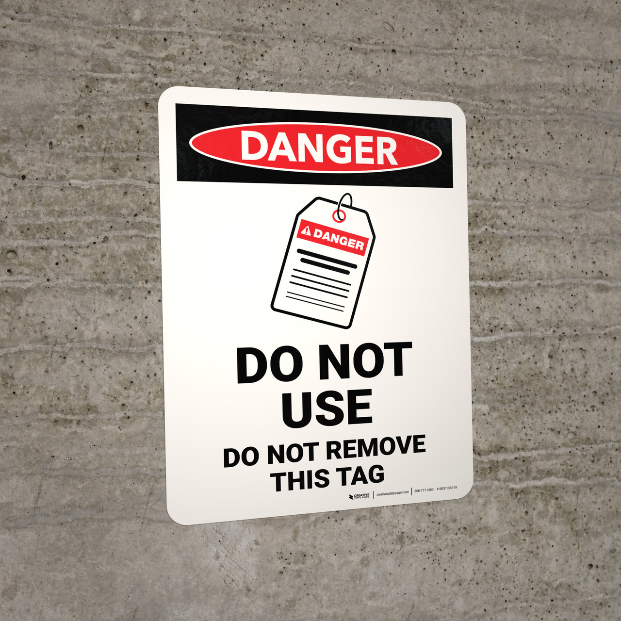 Danger: Do Not Use Do Not Remove This Tag Portrait - Wall Sign