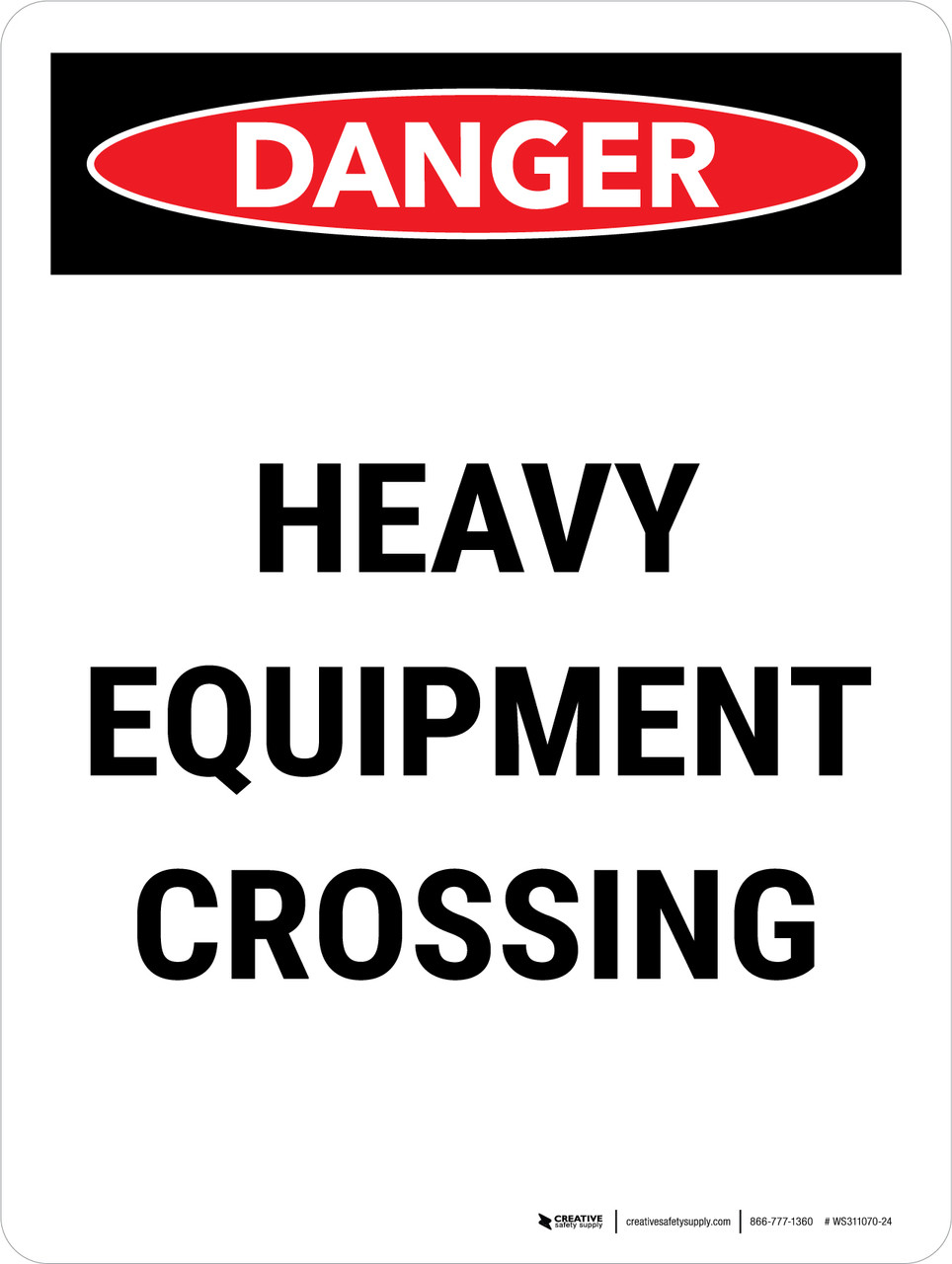 Danger: heavy equipment crossing Portrait - Wall Sign