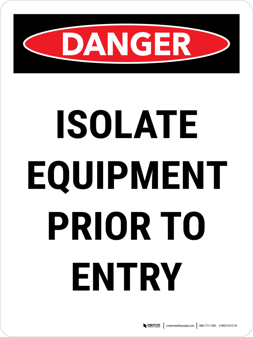 Danger: isolate equipment prior to entry Portrait - Wall Sign