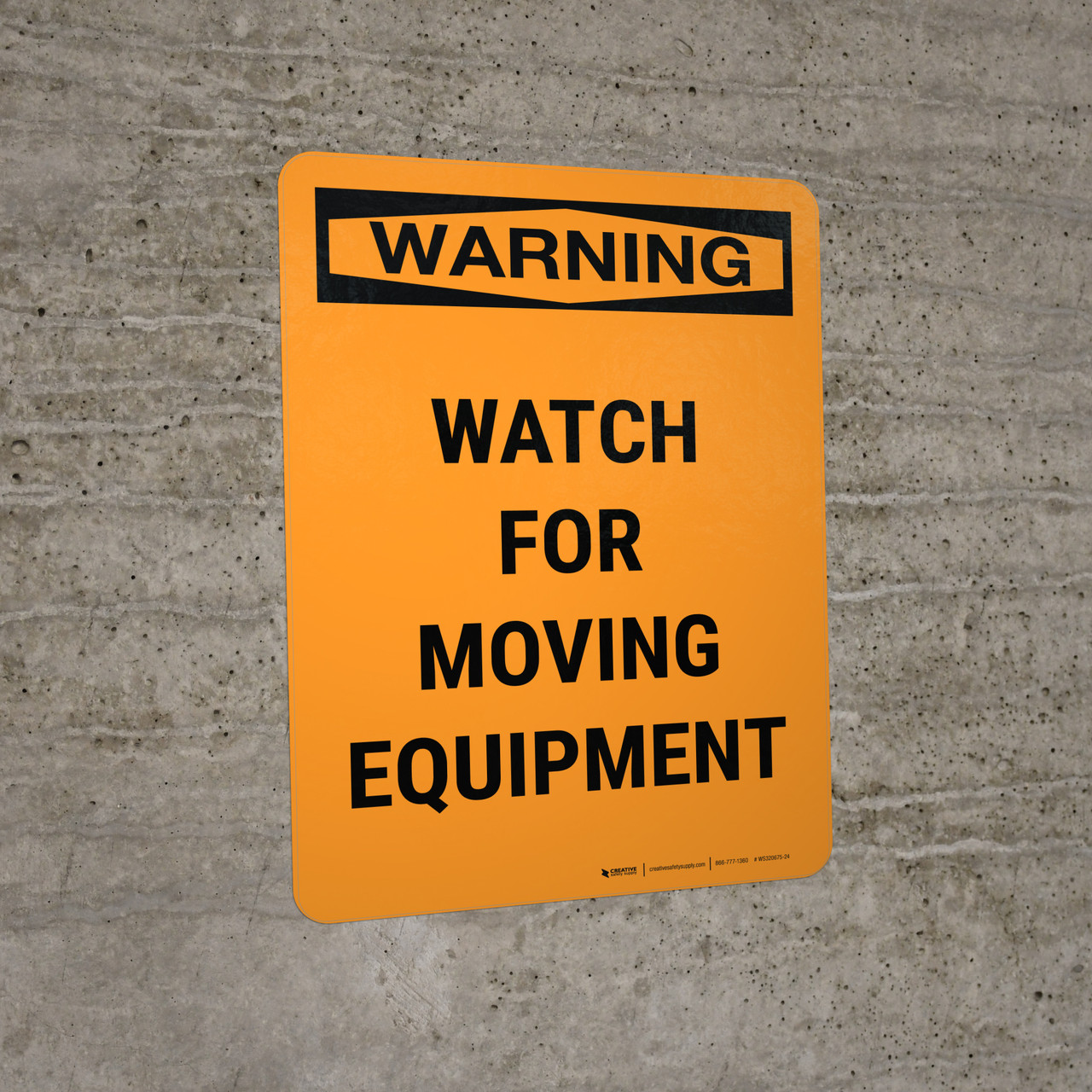 Warning: Watch For Moving Equipment Portrait - Wall Sign