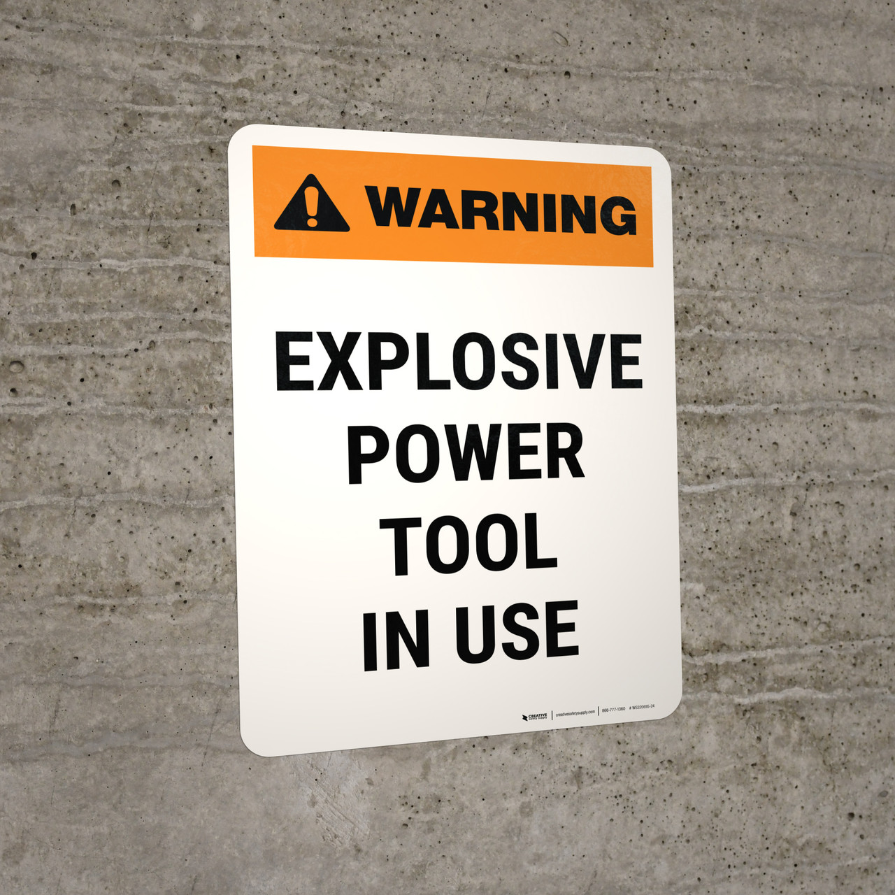 Warning: Explosive Power Tool In Use Portrait - Wall Sign