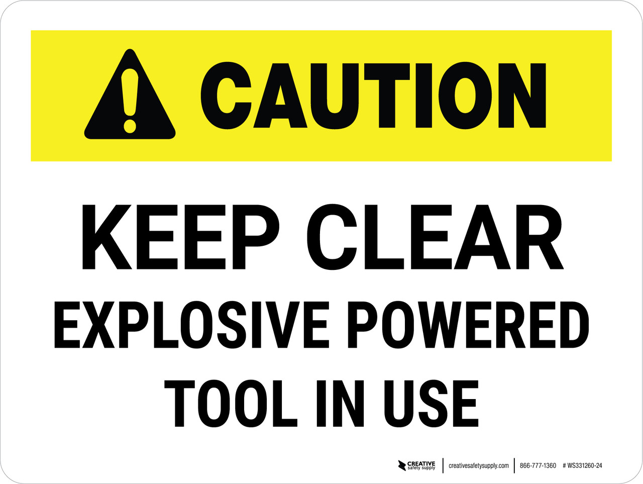 Caution: Keep Clear Explosive Powered Tool In Use Landscape - Wall Sign ...