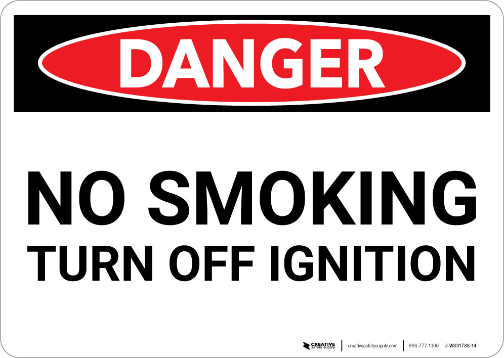 Danger: No Smoking Turn Off Ignition - Wall Sign