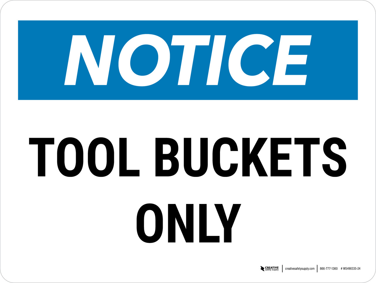 Notice: Tool buckets only Landscape - Wall Sign