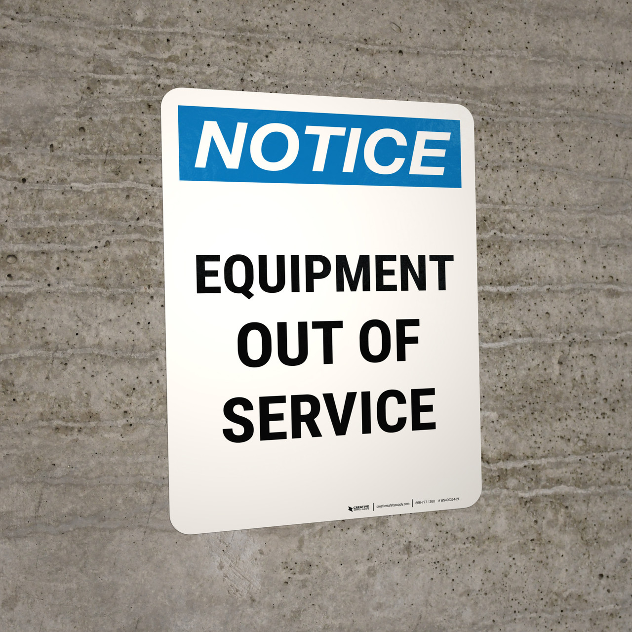 Notice: Equipment Out Of Service Portrait - Wall Sign | Creative Safety ...