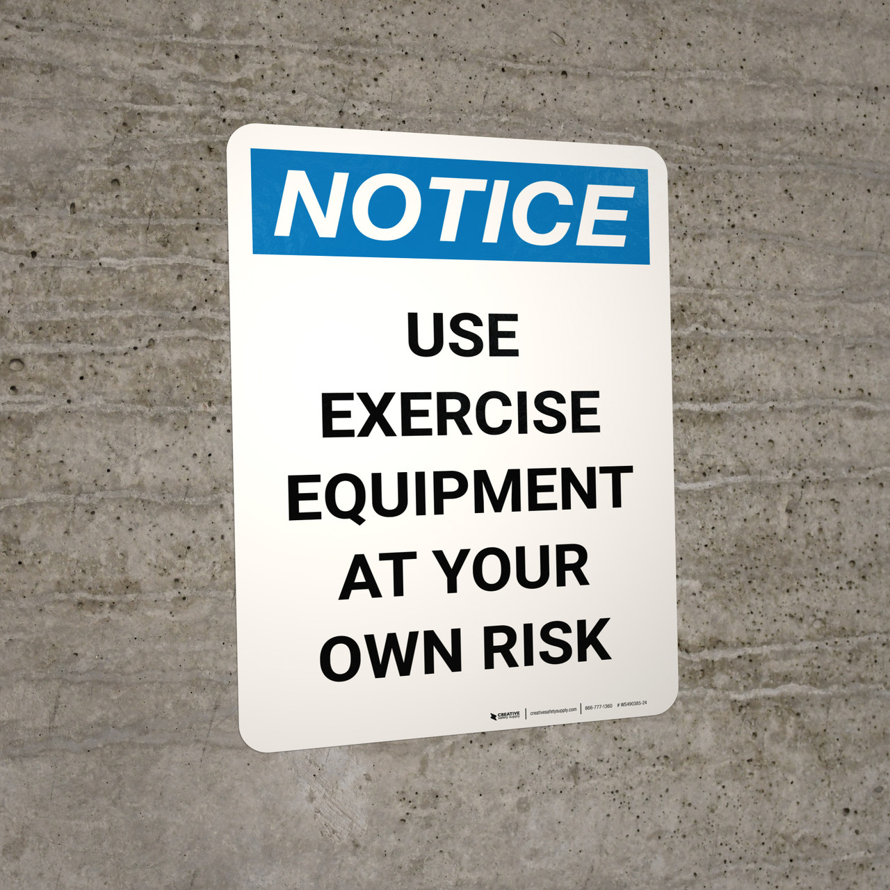 Notice: Use Exercise Equipment At Your Own Risk Portrait - Wall Sign