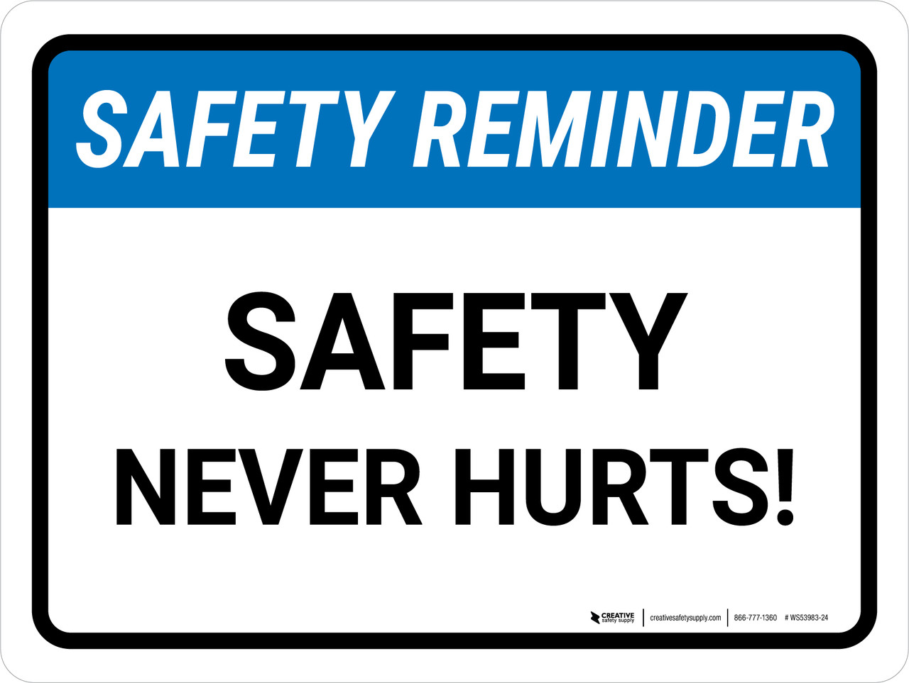 Safety Reminder: Safety Never Hurts Landscape - Wall Sign | Creative ...
