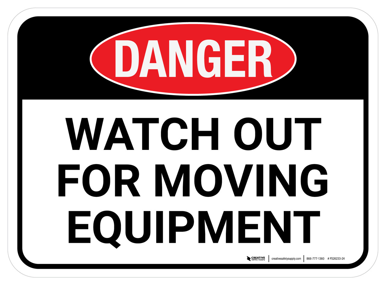 Danger: Watch Out For Moving Equipment Rectangular - Floor Sign ...
