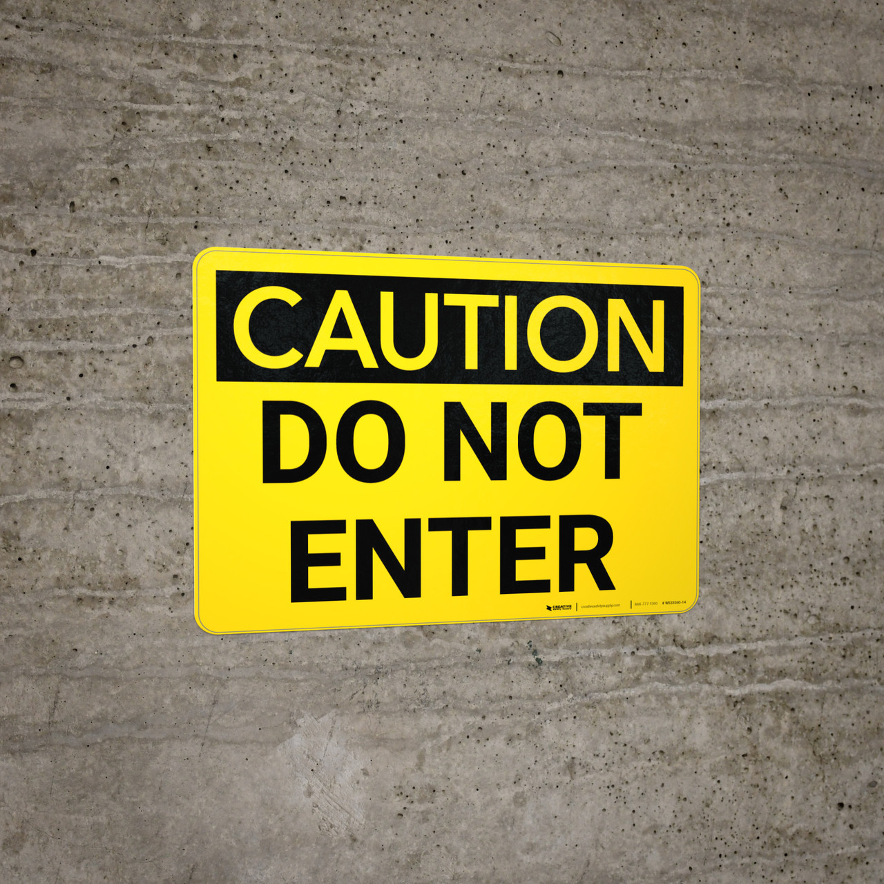 Caution Do Not Enter Sign