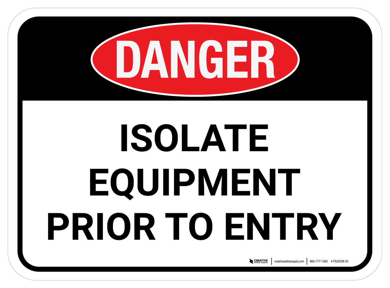 Danger: Isolate Equipment Prior To Entry Rectangular - Floor Sign ...