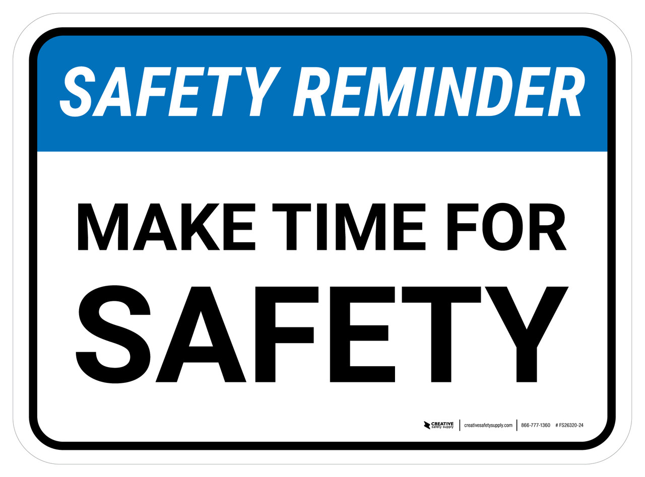 Safety Reminder: Make Time For Safety Rectangular - Floor Sign