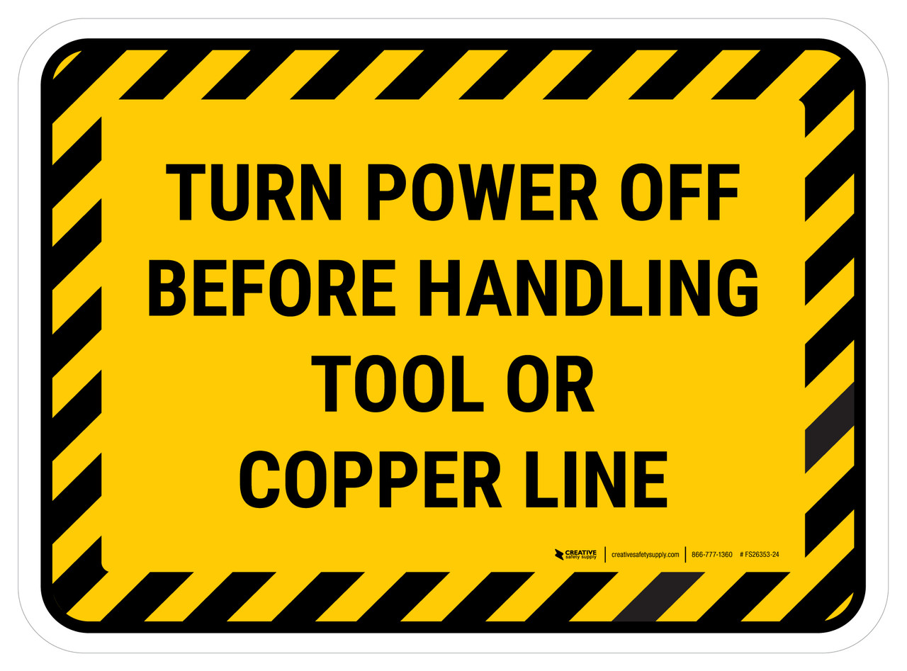 Turn Power Off Before Handling Tool Or Copper Line Rectangular - Floor ...