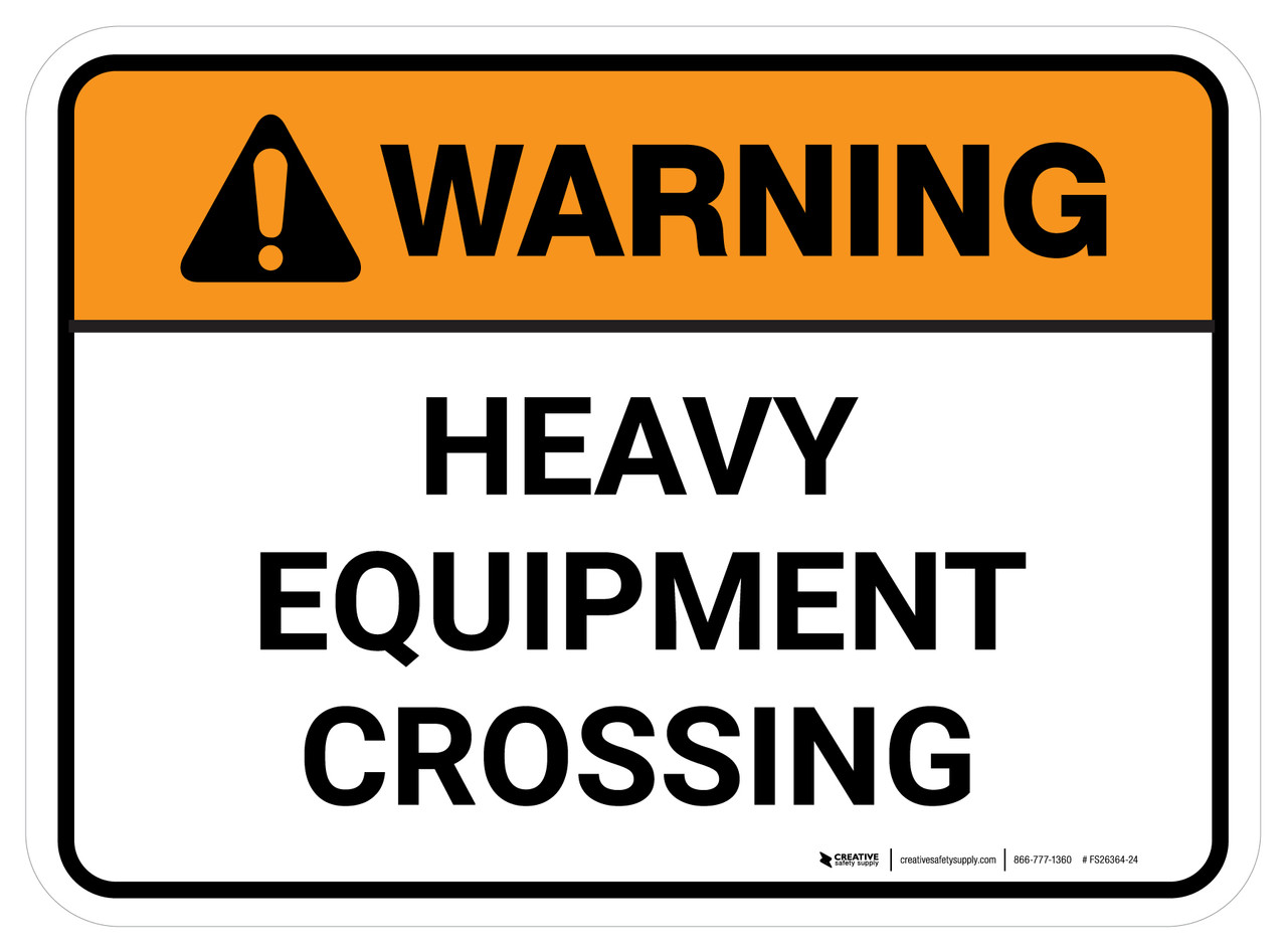 Warning: Heavy Equipment Crossing Rectangular - Floor Sign