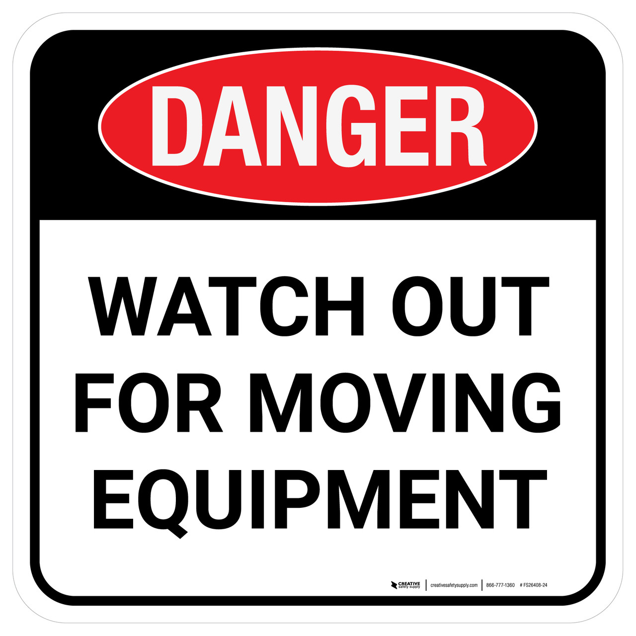 Danger: Watch Out For Moving Equipment Square - Floor Sign | Creative ...