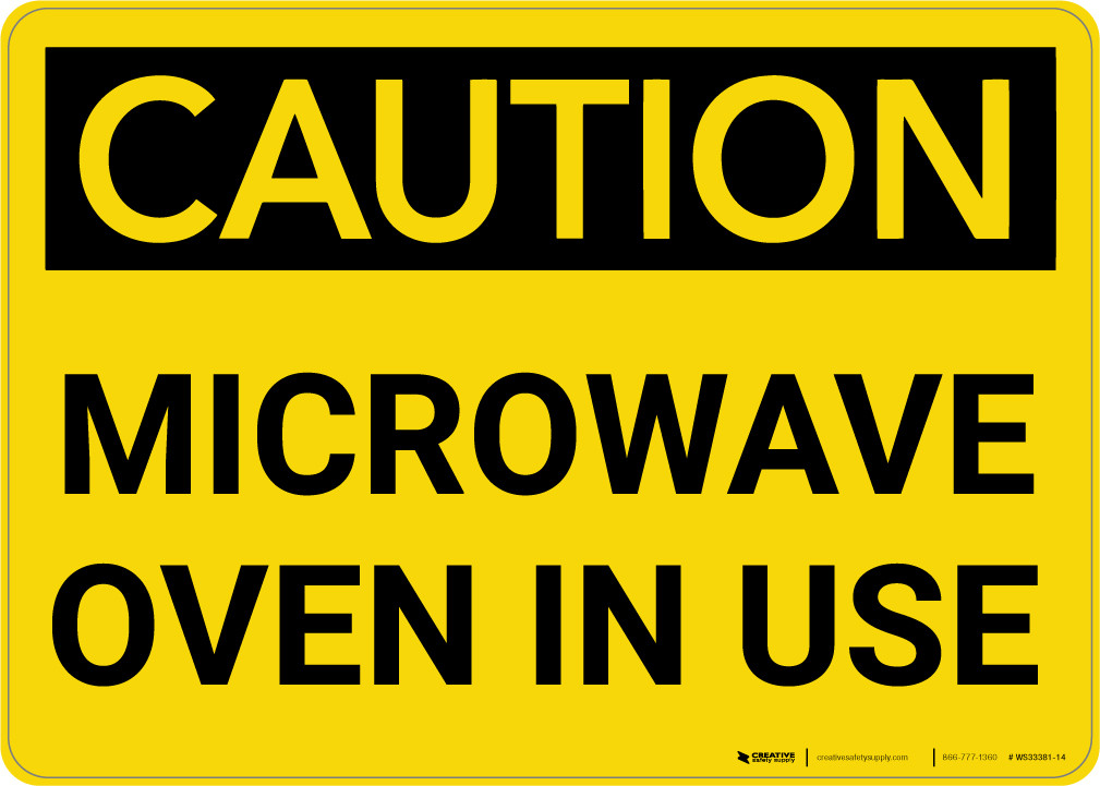 Caution: Warning Microwave Oven In Use - Wall Sign