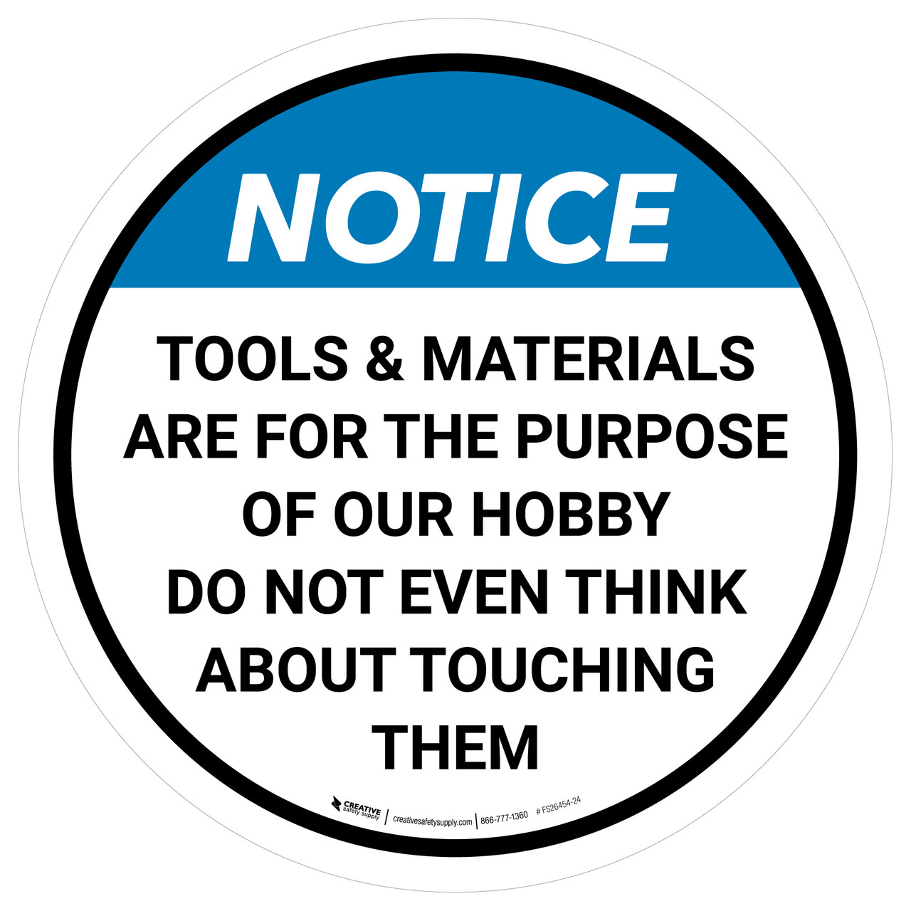 Notice: Tools & Materials Are For The Purpose Of Circular - Floor Sign ...