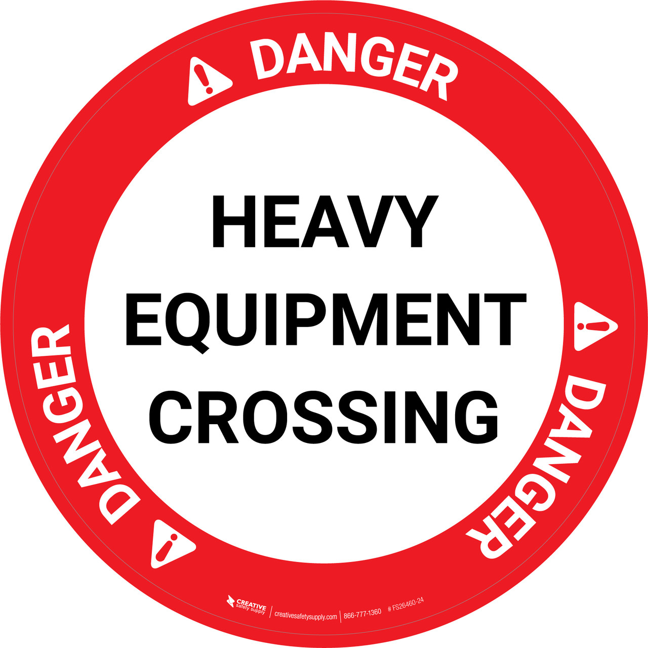 Danger: Heavy Equipment Crossing Circular - Floor Sign | Creative ...