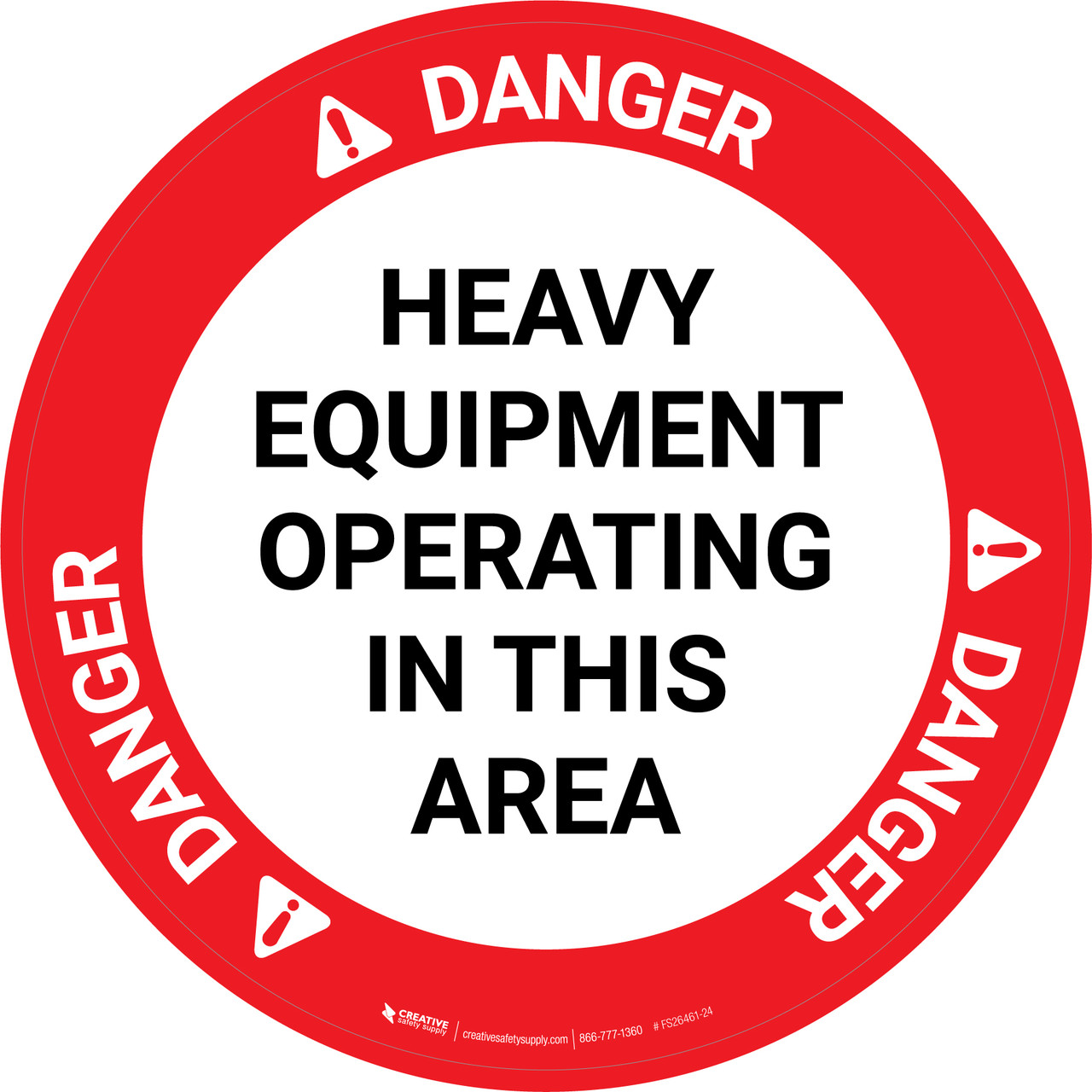 Danger: Heavy Equipment Operating In This Area Circular - Floor Sign