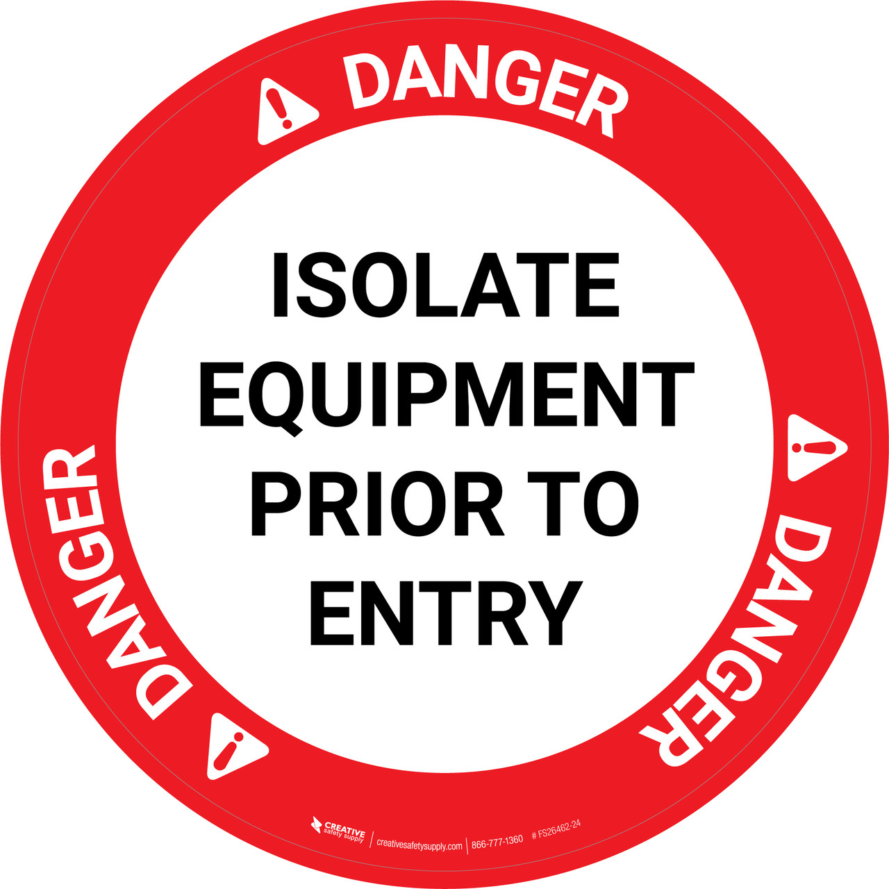 Danger: Isolate Equipment Prior To Entry Circular - Floor Sign ...