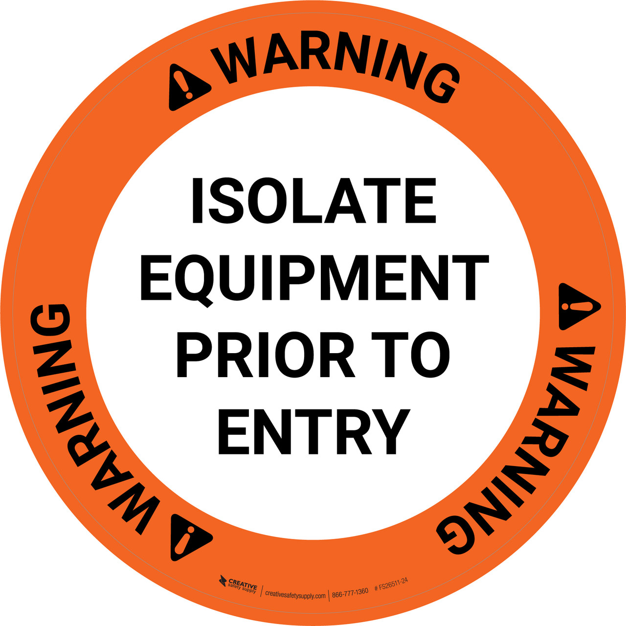 Warning: Isolate Equipment Prior To Entry Circular - Floor Sign ...