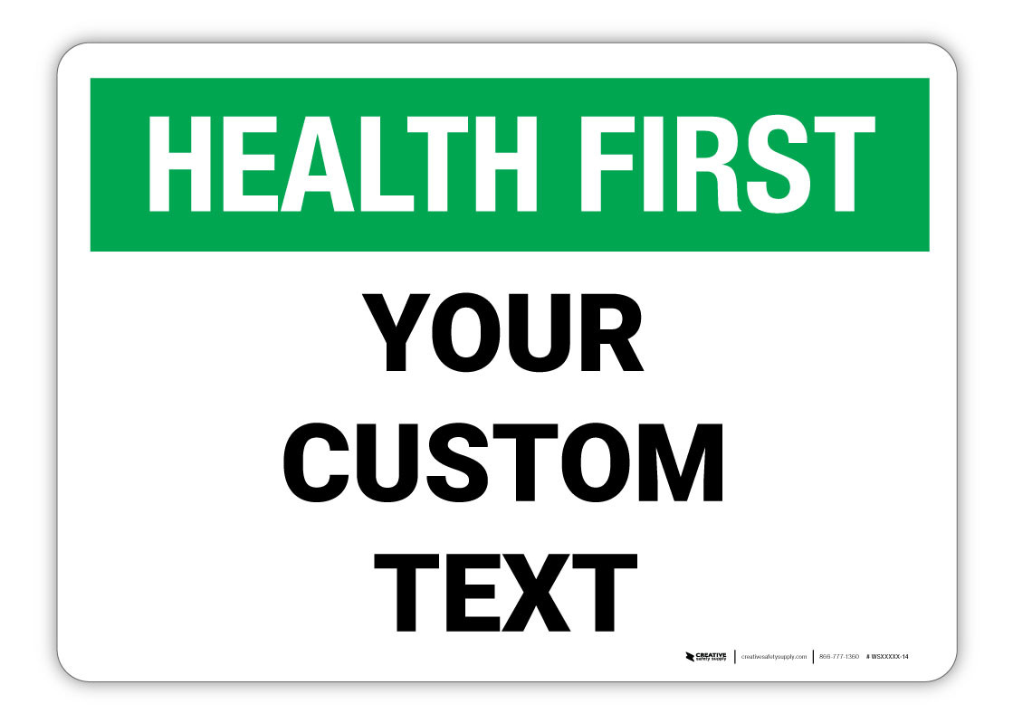 Create Custom Health First Sign | Creative Safety Supply