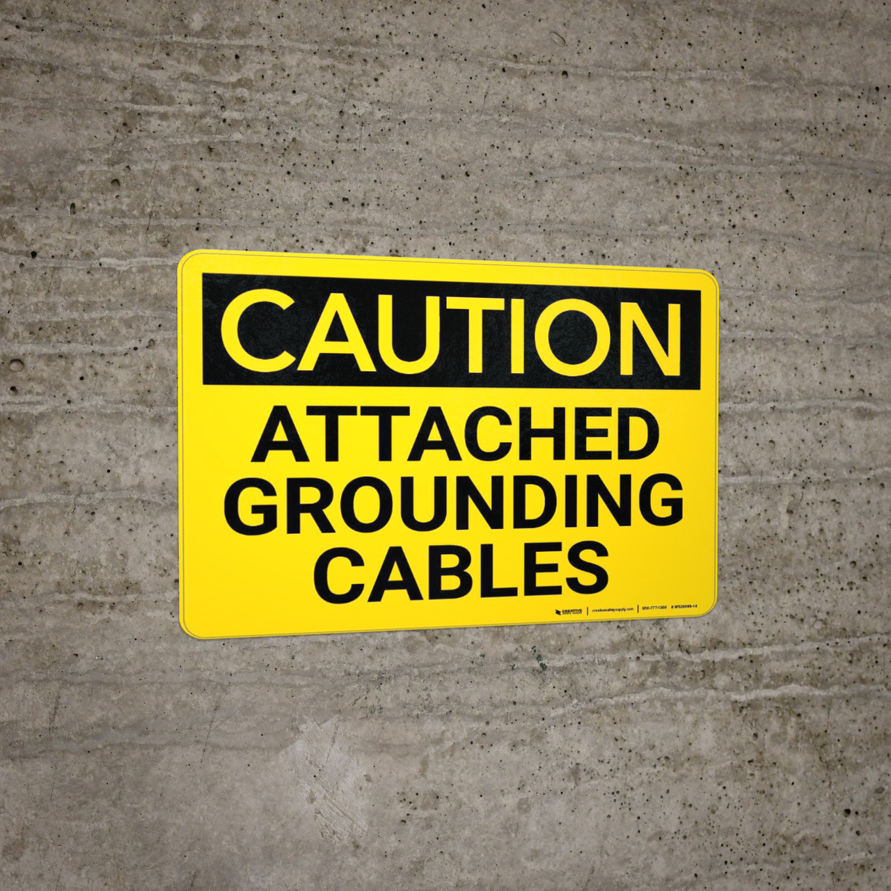 Caution: Attached Grounding Cables - Wall Sign
