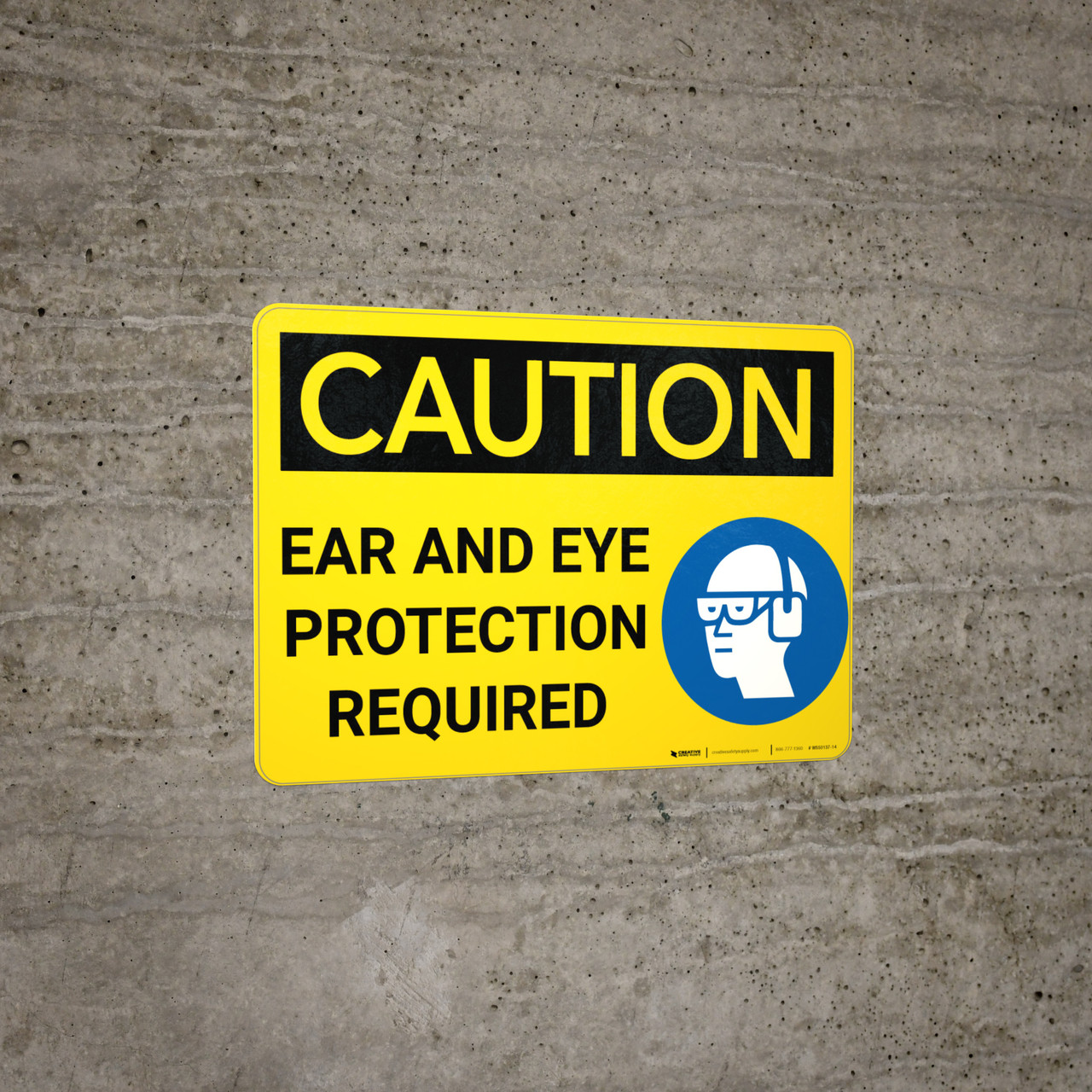 Caution: Ear And Eye Protection Required With Graphic - Wall Sign ...