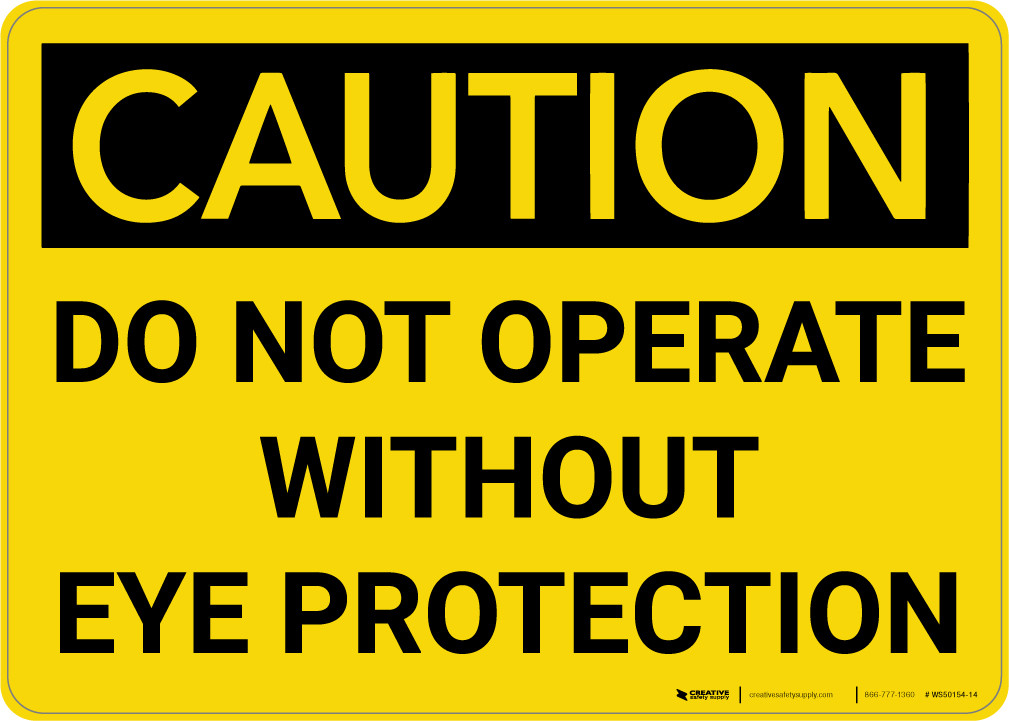 Caution: PPE Do Not Operate Without Eye Protection - Wall Sign