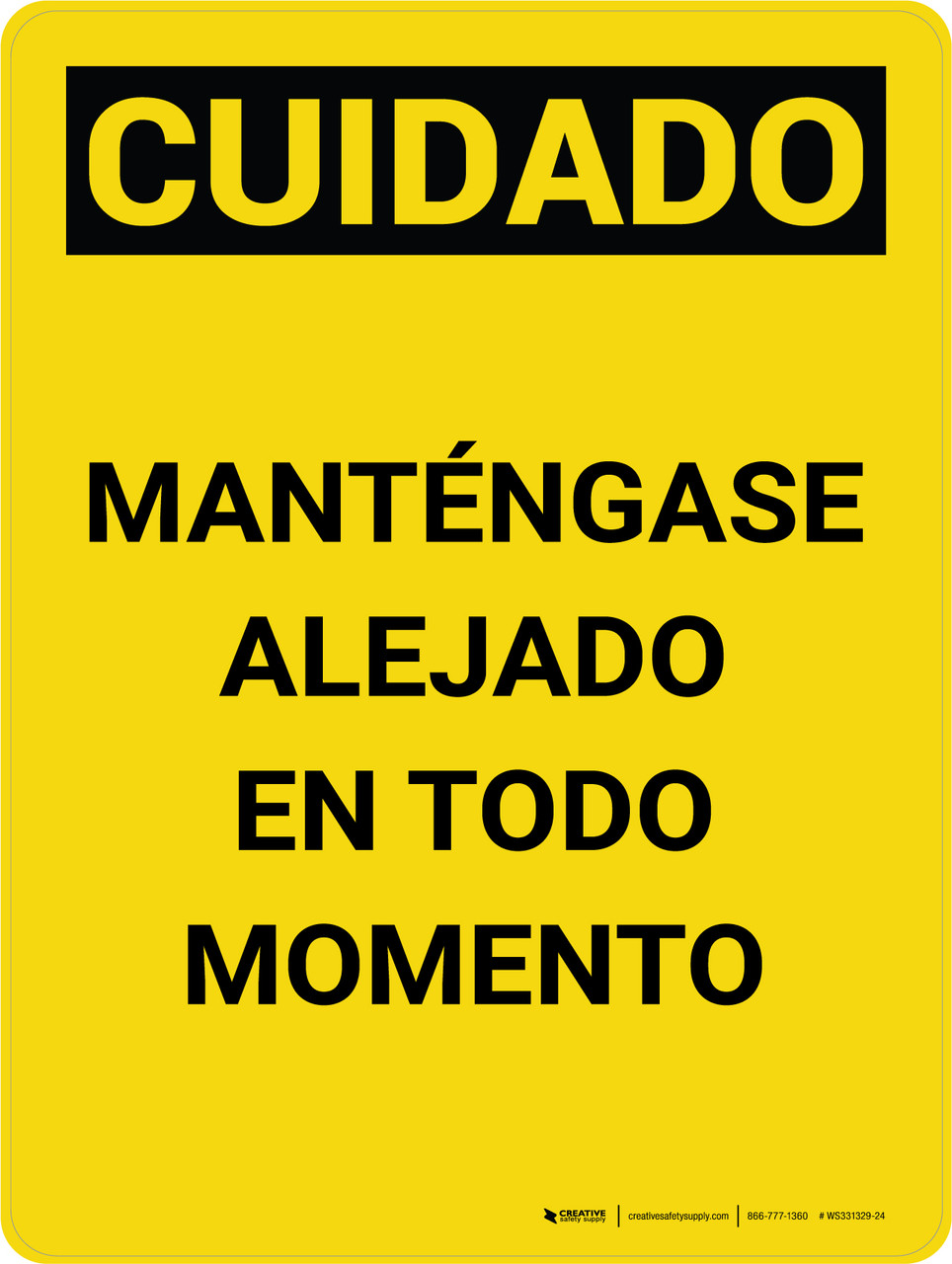 Cuidado - Manténgase Alejado en Todo Momento Vertical - Wall Sign