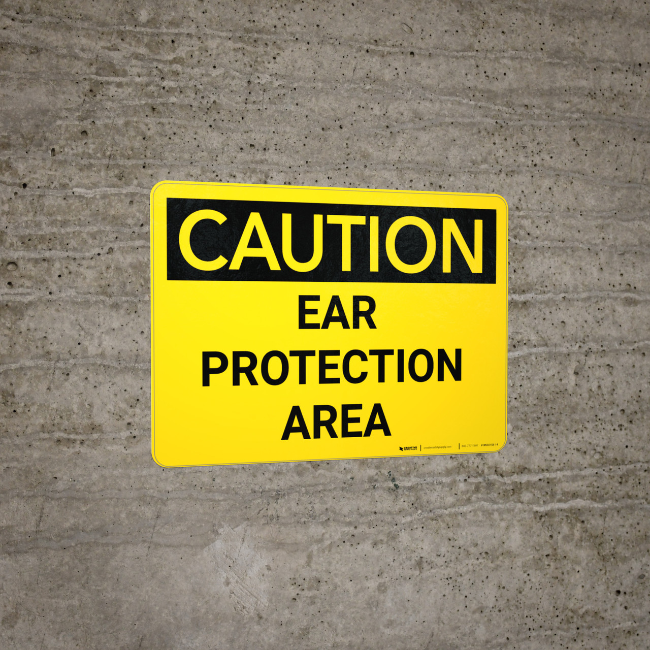 Caution: PPE Ear Protection Area - Wall Sign | Creative Safety Supply