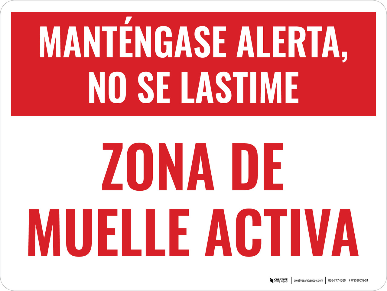 Manténgase Alerta, no se Lastime - Zona de Muelle Activo - Wall Sign