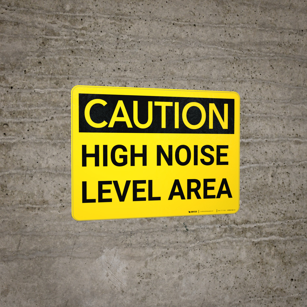 Caution: PPE High Noise Level Area - Wall Sign | Creative Safety Supply