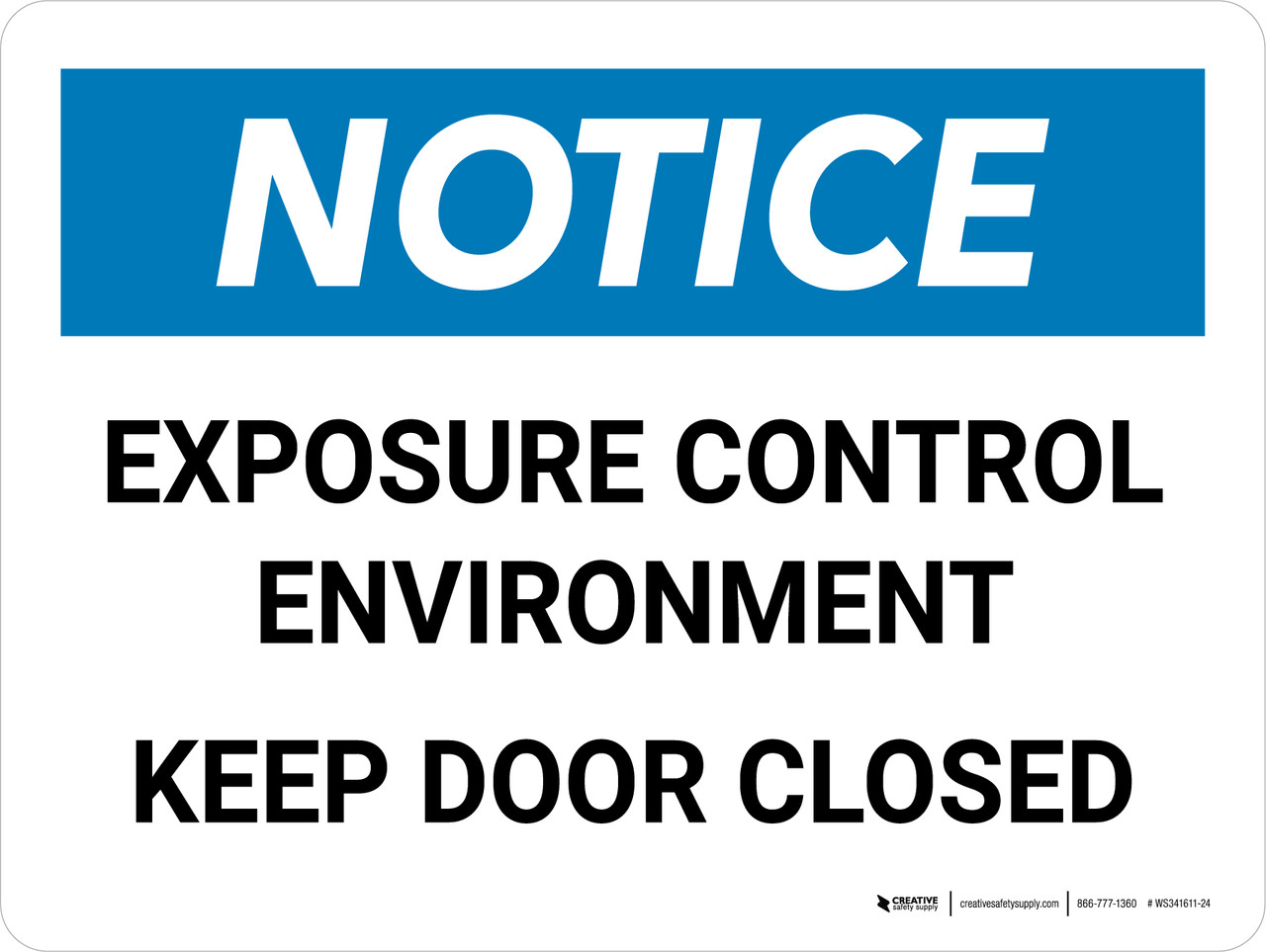 Notice: Exposure Control Environment Keep Door Closed Landscape - Wall Sign