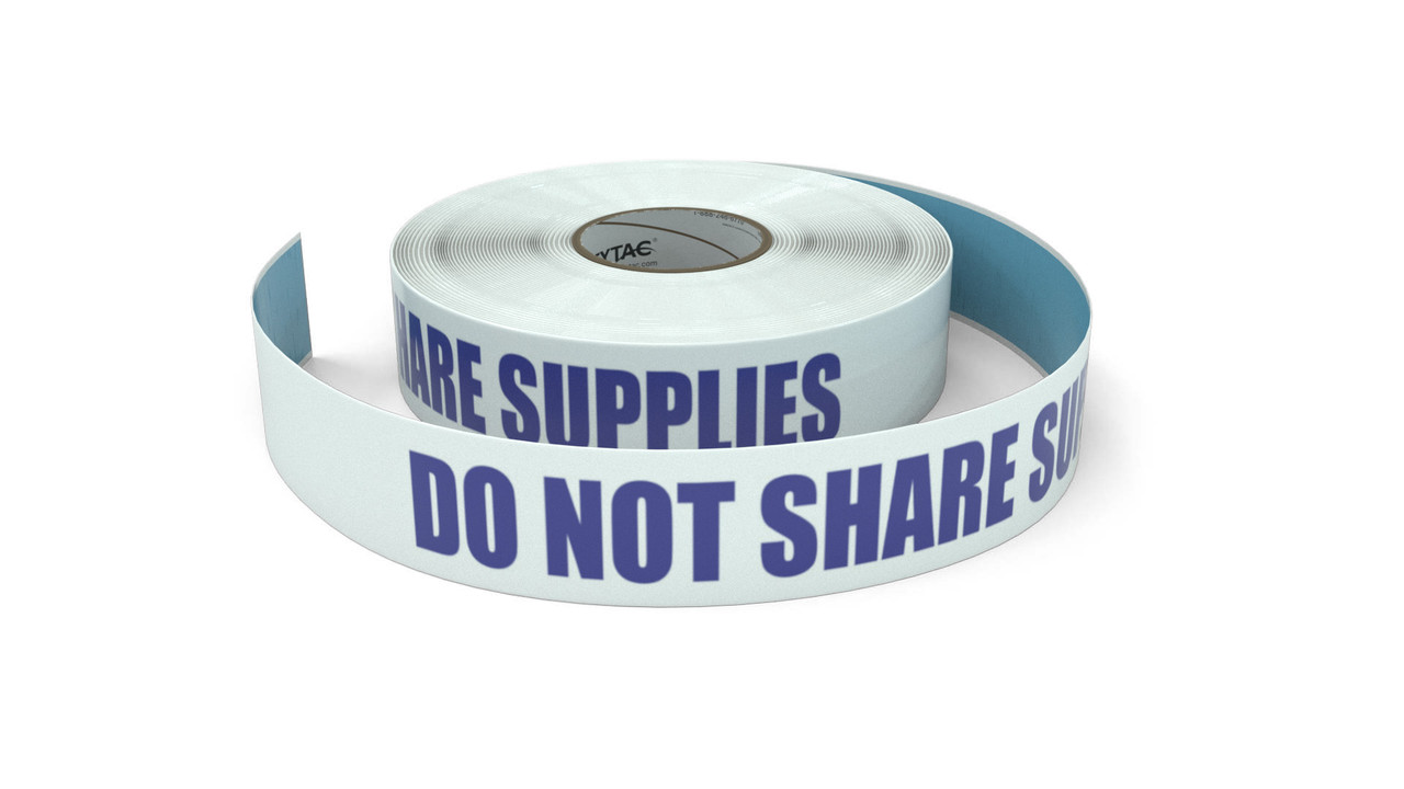 Do Not Share Supplies - Inline Printed Floor Marking Tape | Creative ...