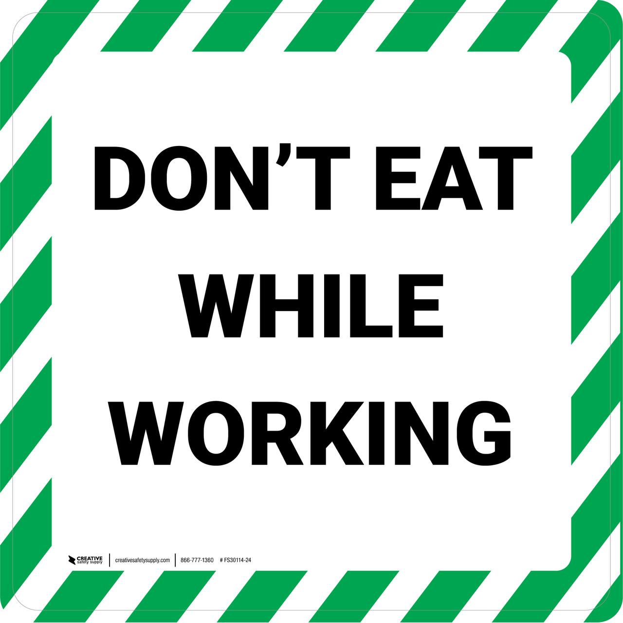 Don't Eat While Working - Floor Sign | Creative Safety Supply