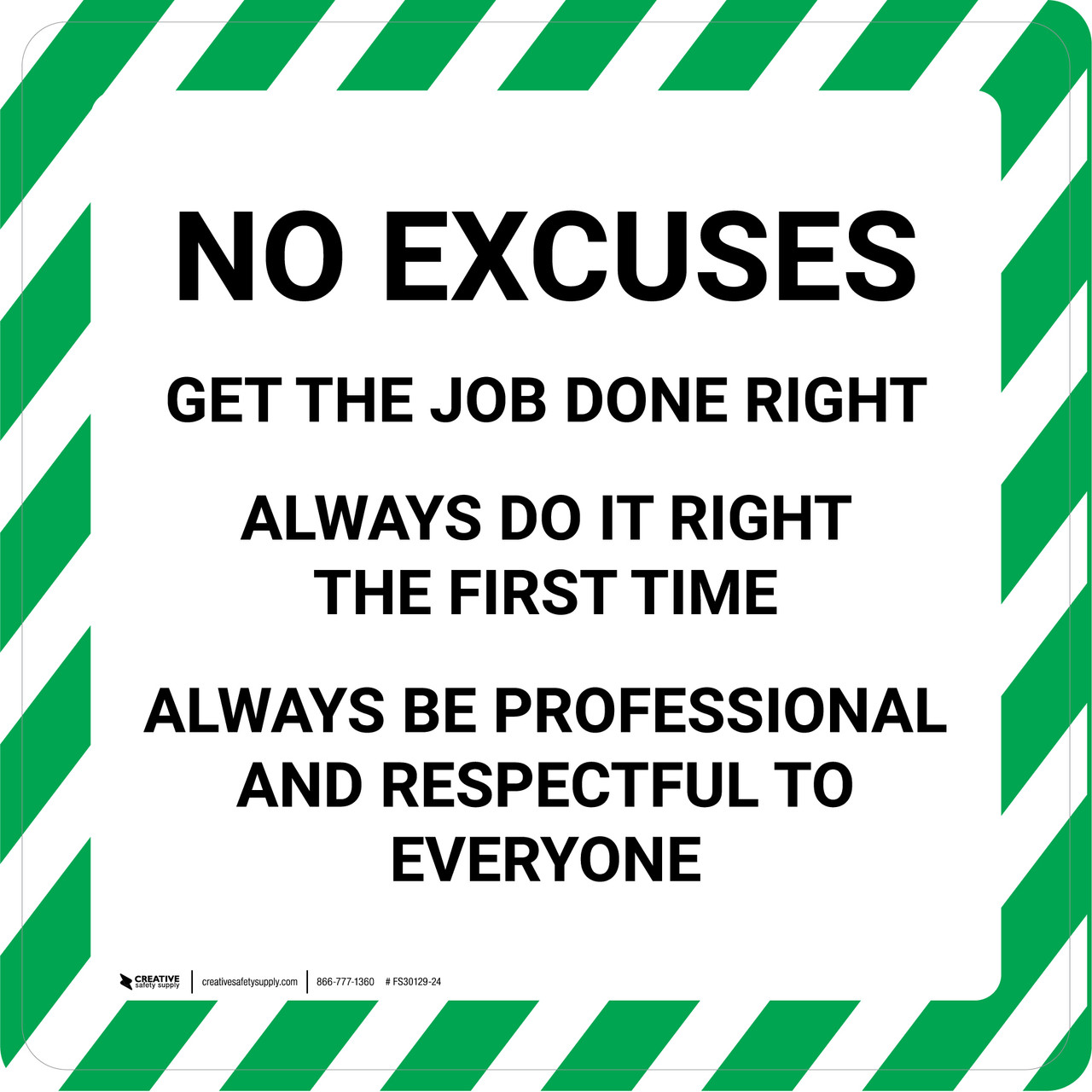 No Excuses - Get the Job Done Right - Floor Sign