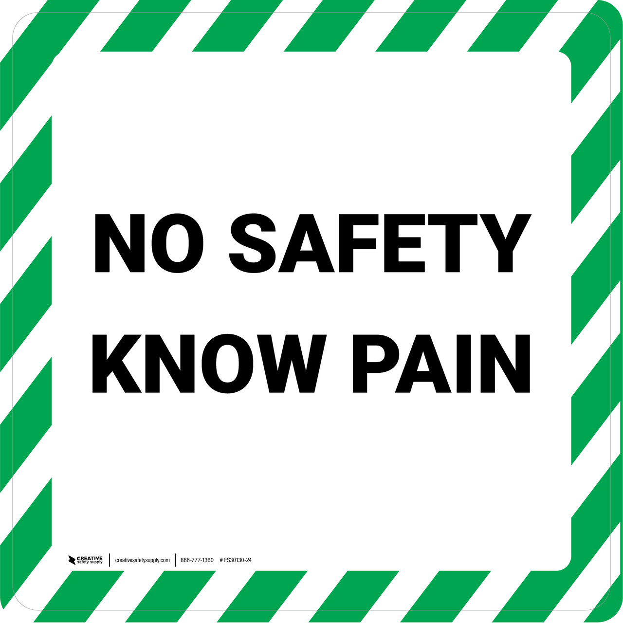 No Safety Know Pain - Floor Sign