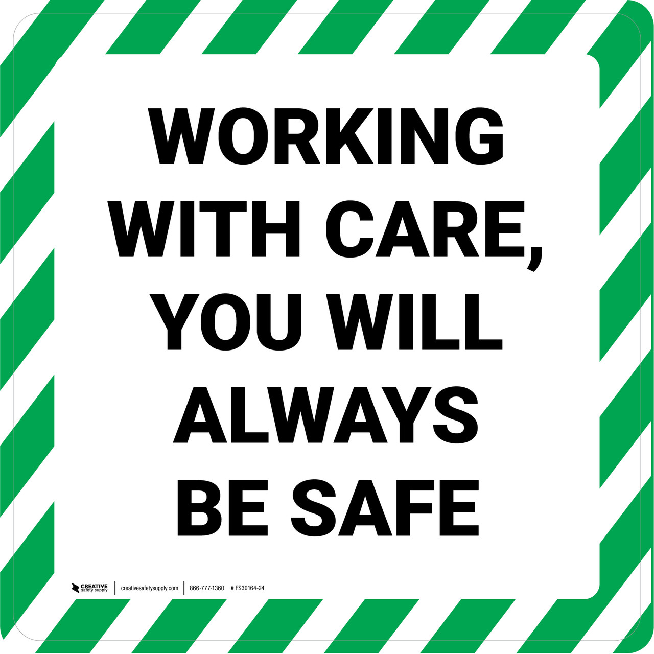 Working With Care, You Are Always Safe - Floor Sign