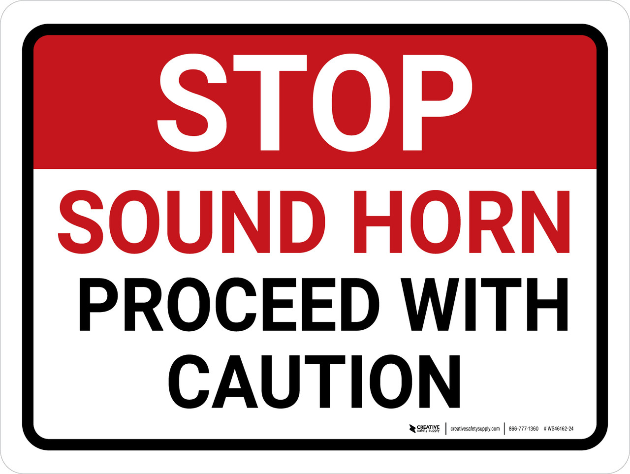 Stop Proceed With Caution Landscape - Wall Sign | Creative Safety Supply