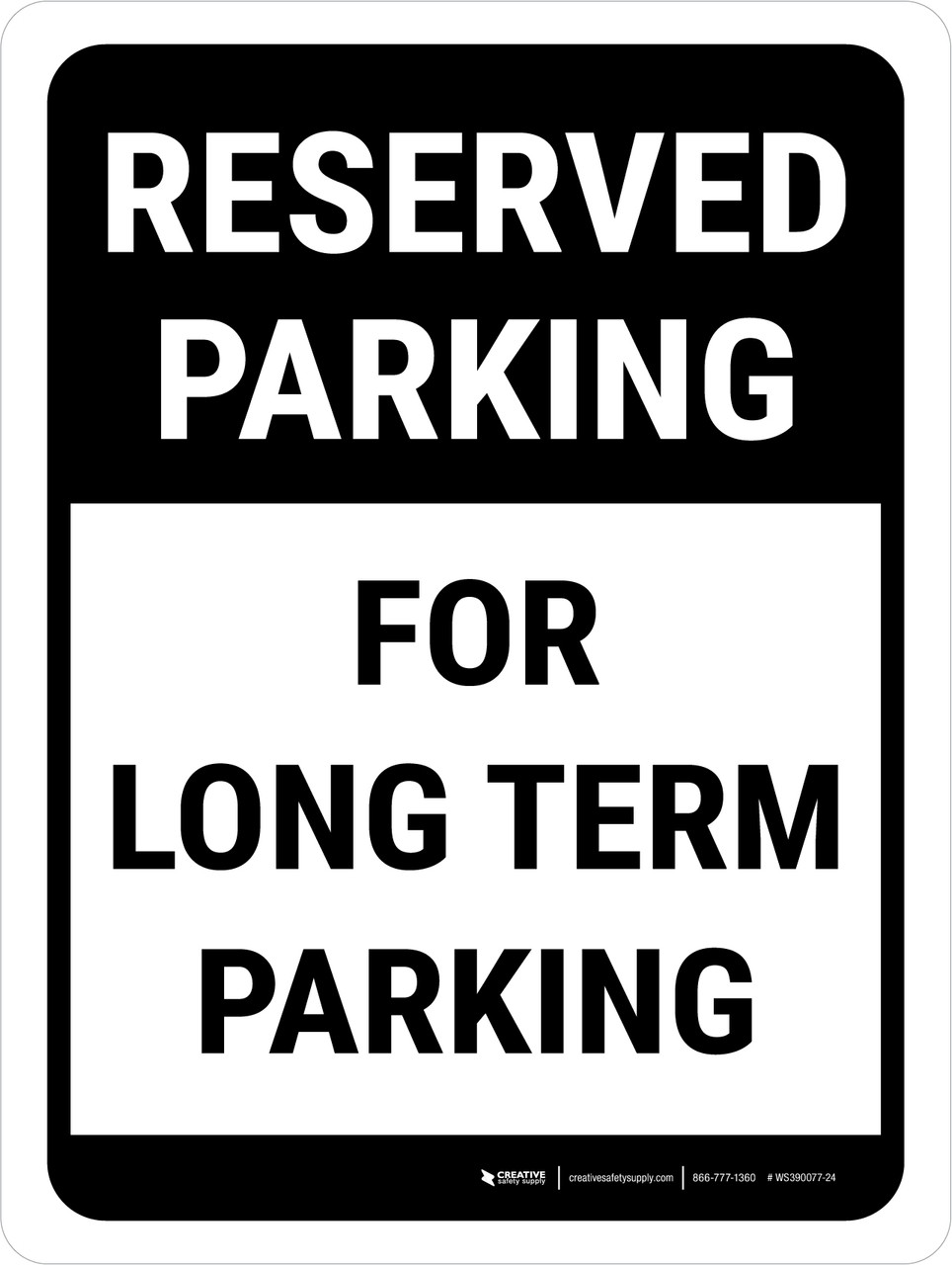 Reserved Parking For Long Term Parking Portrait - Wall Sign