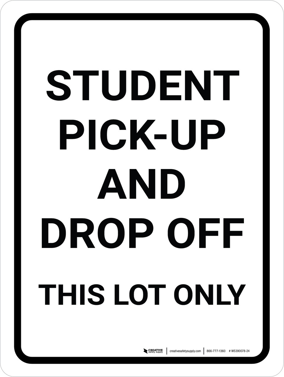 Student Pick up And Drop Off - This Lot Only Portrait - Wall Sign ...