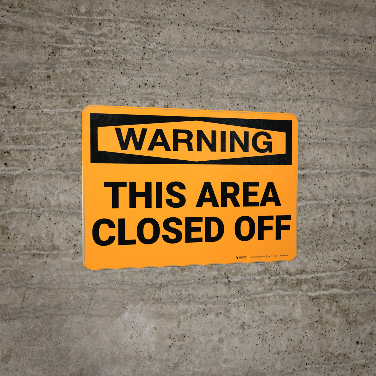 Warning: This Area closed Off - Wall Sign